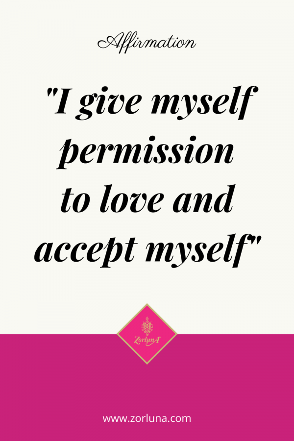 9 Positive Affirmations For Giving Yourself Permission In The Facet of ...